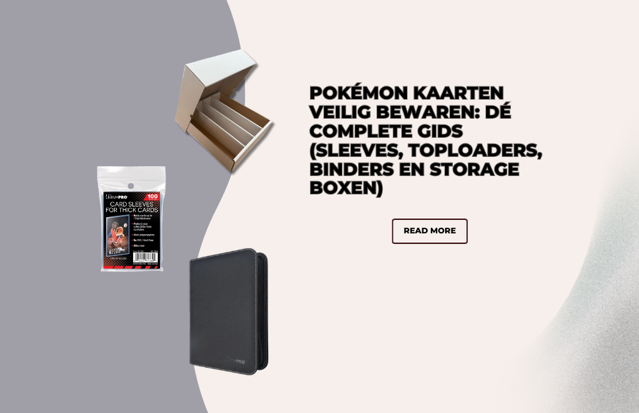 Pokémon kaarten bewaren: complete gids voor sleeves en storage